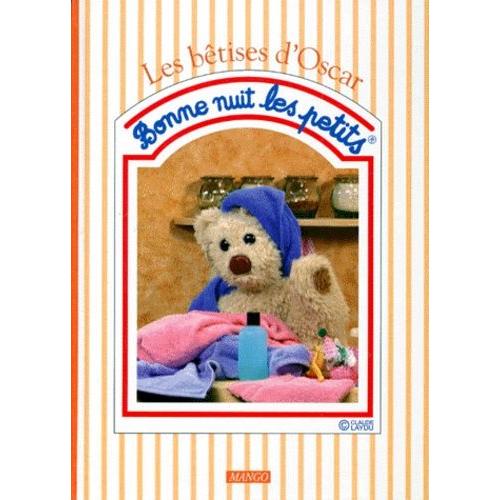 Bonne Nuit Les Petits : Les Betises D'oscar | Rakuten