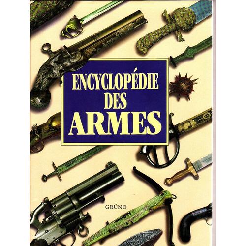 Encyclopedie des armes pas cher ou d'occasion sur Rakuten