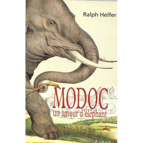 Modoc, Un Amour D'éléphant - Littérature | Rakuten