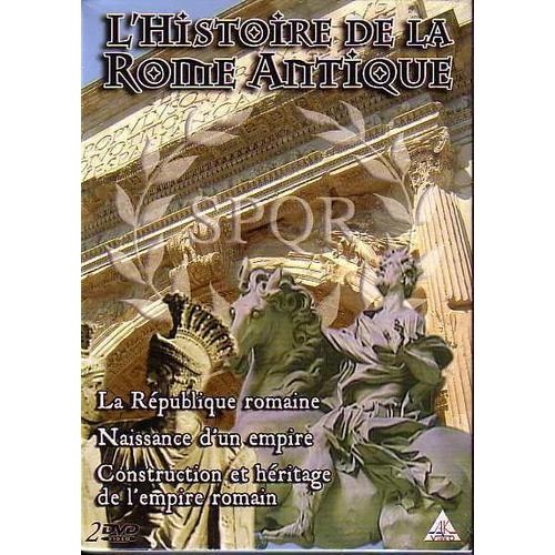 HISTOIRE DE LA ROME ANTIQUE - LA REPUBLIQUE ROMAINE / NAISSANCE D'UN ...