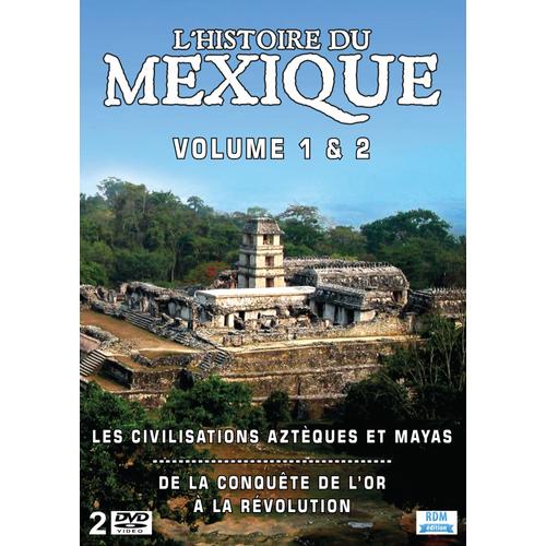 L'histoire du Mexique : Volume 1 & 2 - Les civilisations Aztèques et ...