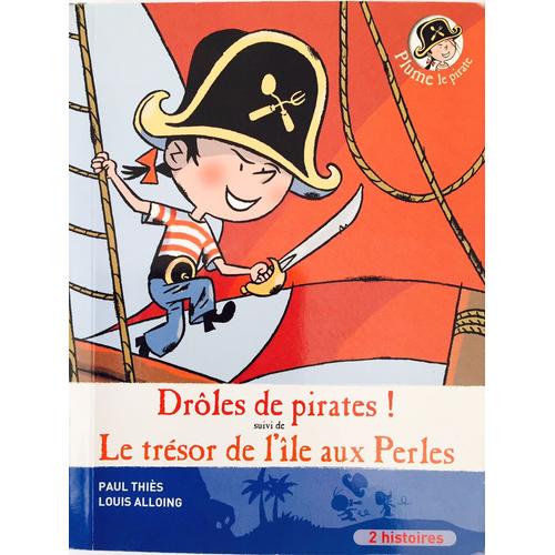 Plume le pirate: Drôles de pirates! - Le trésor de l'île aux perles ...